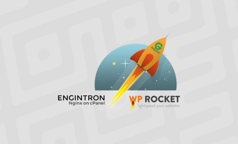 Improve WordPress Performance with Rocket-Nginx and Engintron for cPanel | FastComet
