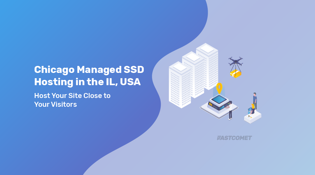 Chicago Datacenter • Fully Managed Cloud Hosting in Chicago — FastComet