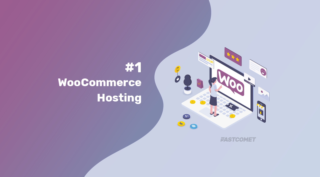 Managed WooCommerce Hosting » Best Speed & Security - FastComet
